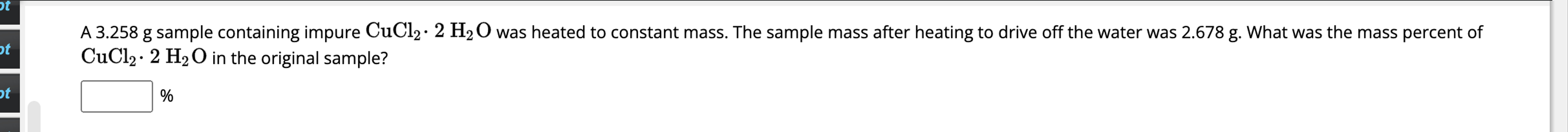 Solved A 3.258g ﻿sample containing impure CuCl2*2H2O ﻿was | Chegg.com