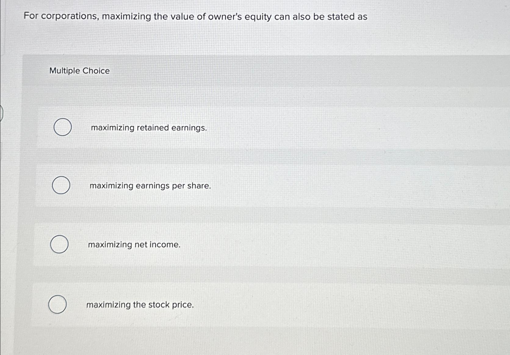 Solved For corporations, maximizing the value of owner's | Chegg.com