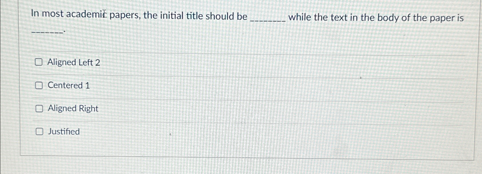 Solved In most academic papers, the initial title should be | Chegg.com