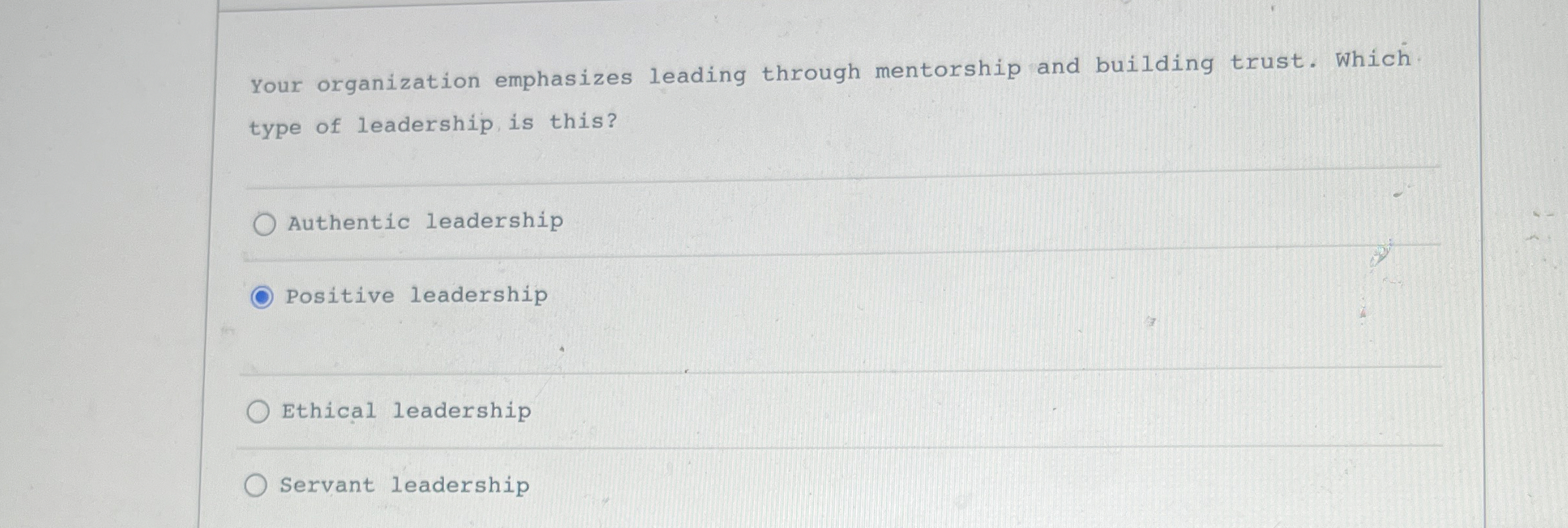 Solved Your organization emphasizes leading through | Chegg.com