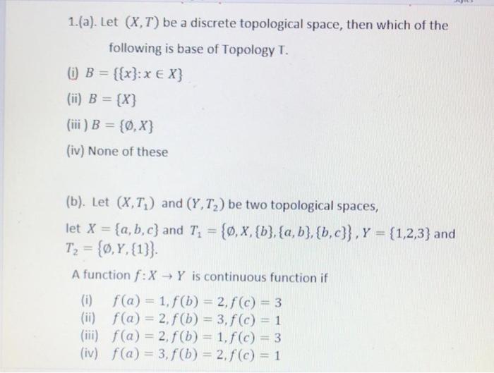 Solved 1.(a). Let (X, T) be a discrete topological space, | Chegg.com