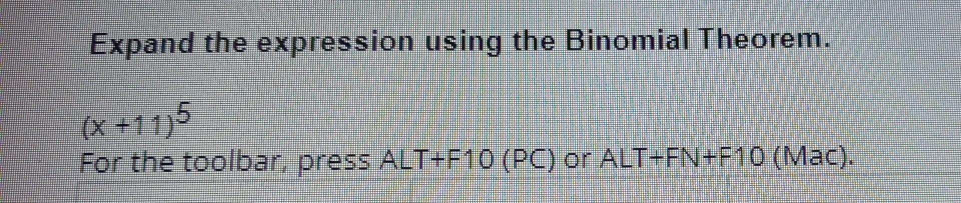 Solved Expand the expression using the Binomial Theorem. | Chegg.com