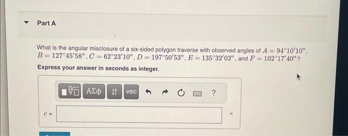 Solved What is the angular misclosure of a six-sided polygon | Chegg.com
