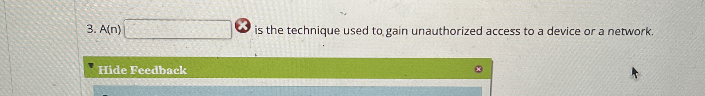 Solved A(n) ﻿is the technique used to gain unauthorized | Chegg.com