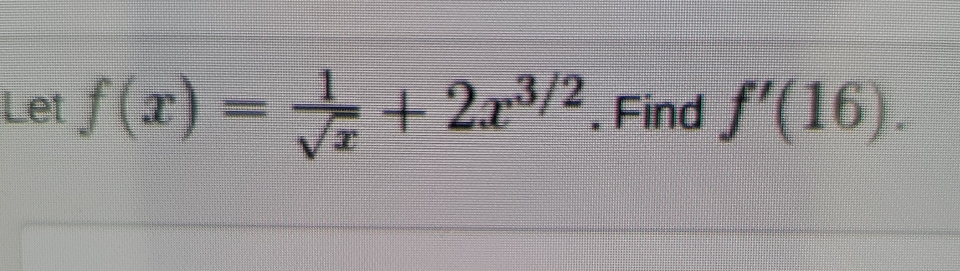 Solved Let f(x)=1x2+2x32. ﻿Find f'(16) | Chegg.com