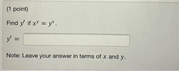 Solved (1 point) Find y if x' = yr. Note: Leave your answer | Chegg.com Solved (1 point) Find y if x' = yr. Note: Leave your answer | Chegg.com