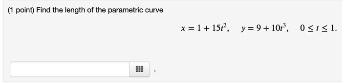 Solved (1 point) Find the length of the parametric curve x = | Chegg.com