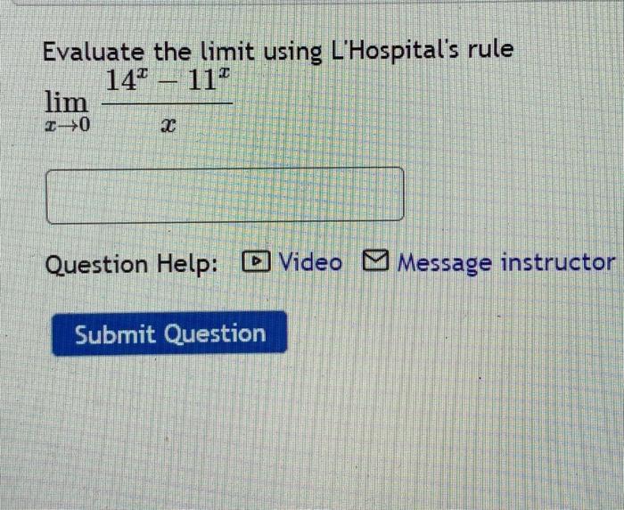Solved Evaluate the limit using L'Hospital's rule | Chegg.com