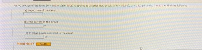 Solved An AC voltage of the form Av=(85.0 V)sin(250 V) is | Chegg.com