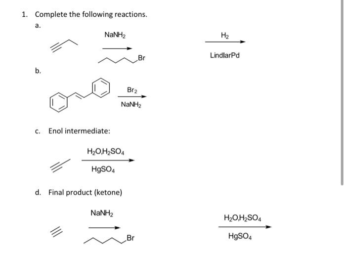 Solved 1. Complete the following reactions. a. NaNH2 H2 Br | Chegg.com