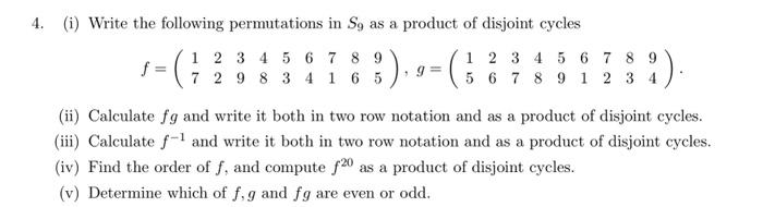 Solved 4. (i) Write the following permutations in S9 as a | Chegg.com
