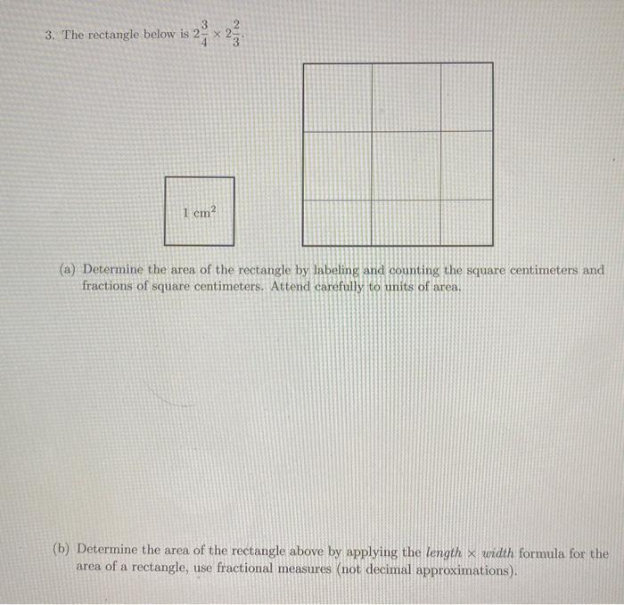 [Solved]: 3. The rectangle below is ( 2 frac{3}{4} times