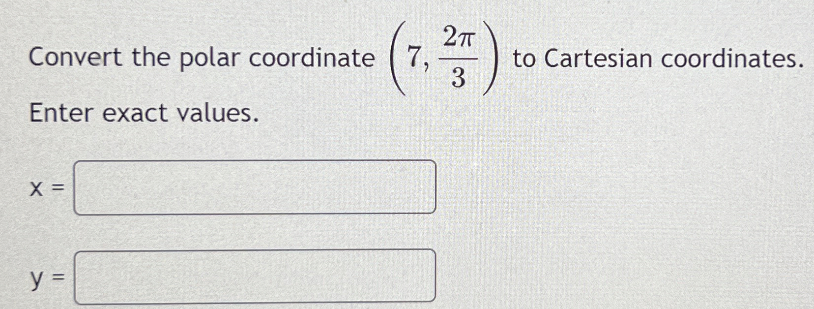 Solved 3Convert the polar coordinate (7,2π3) ﻿to Cartesian | Chegg.com