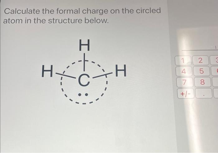 Solved Calculate the formal charge on the circled atom in | Chegg.com