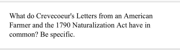 Solved What do Crevecoeur's Letters from an American Farmer | Chegg.com