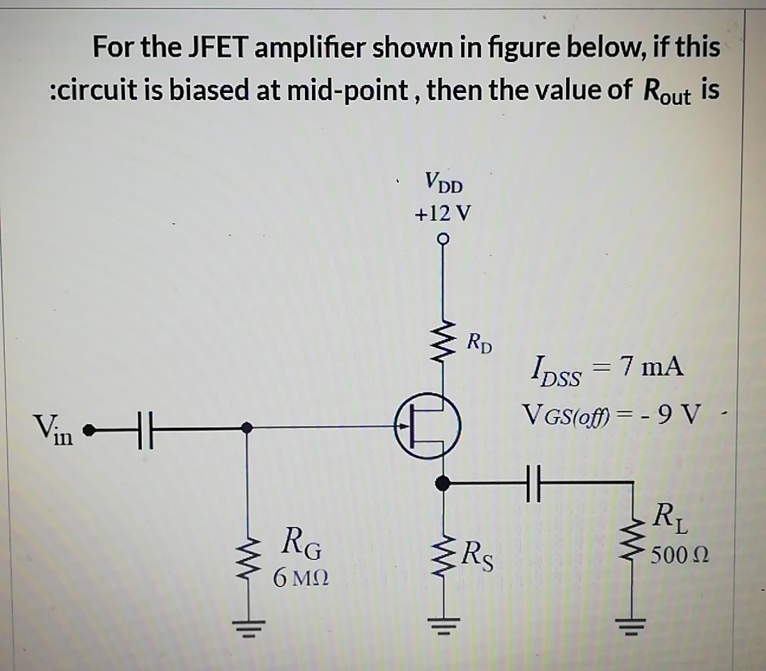 Solved For the JFET amplifier shown in figure below, if this | Chegg.com