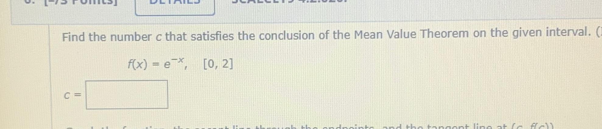 Solved Find the number c ﻿that satisfies the conclusion of | Chegg.com