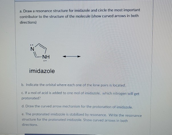 Solved a. Draw a resonance structure for imidazole and | Chegg.com