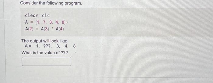 Solved Consider the following program. clear; clc | Chegg.com