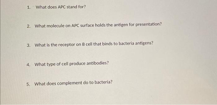 Solved 1. What does APC stand for? 2. What molecule on APC | Chegg.com