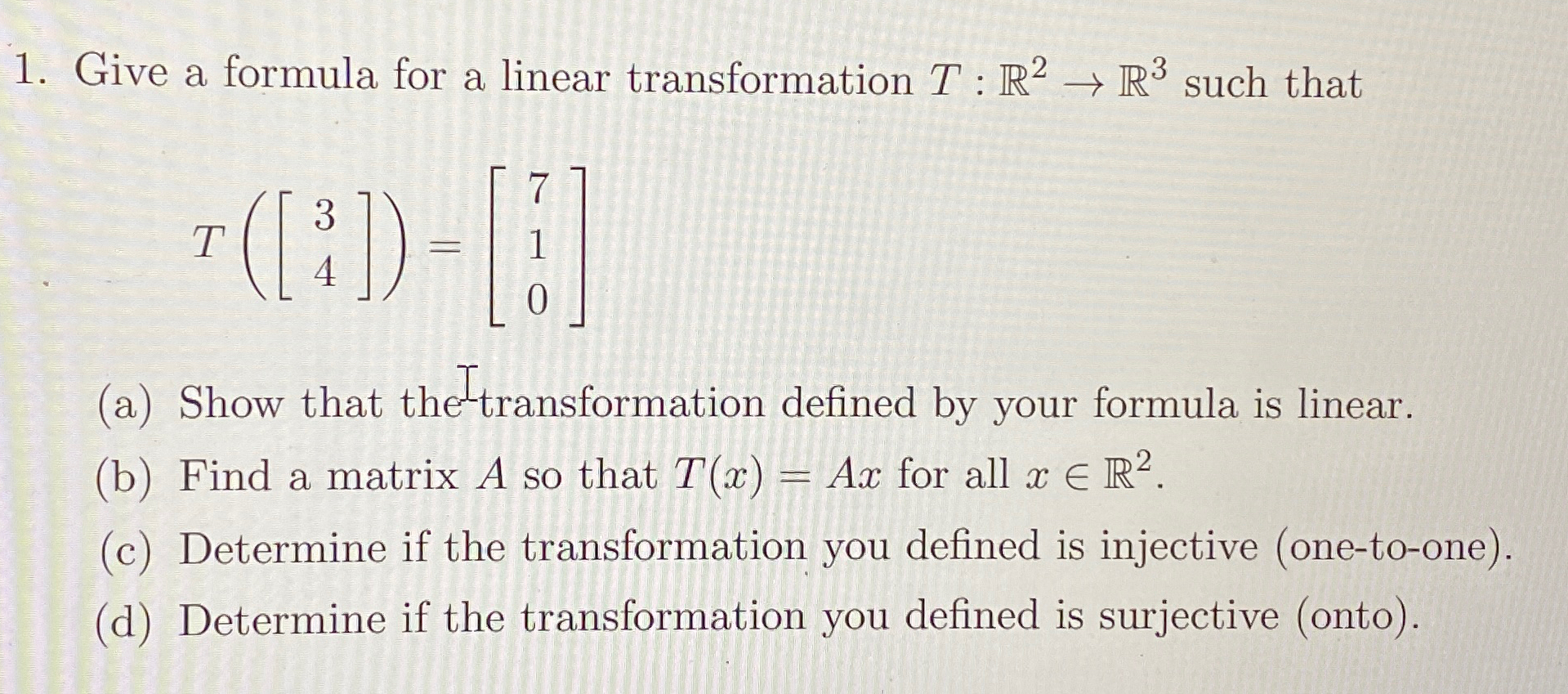 Solved Give a formula for a linear transformation T:R2→R3 | Chegg.com