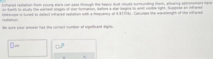 Solved Infrared radiation from young stars can pass through | Chegg.com