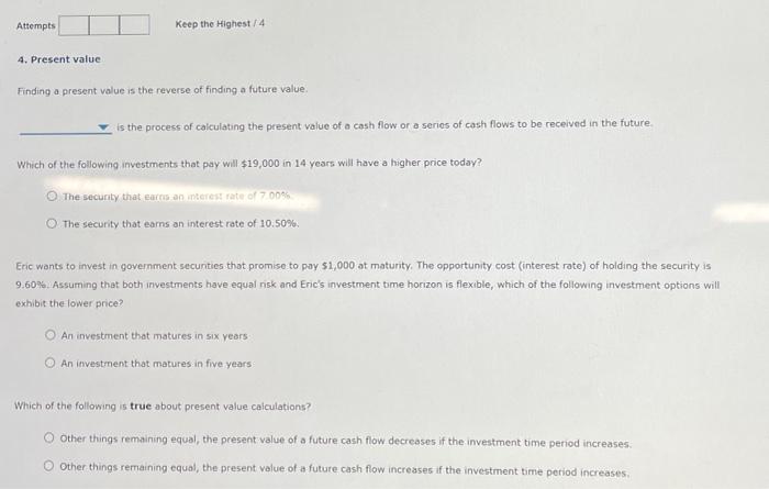Solved 4. Present value Finding a present value is the | Chegg.com
