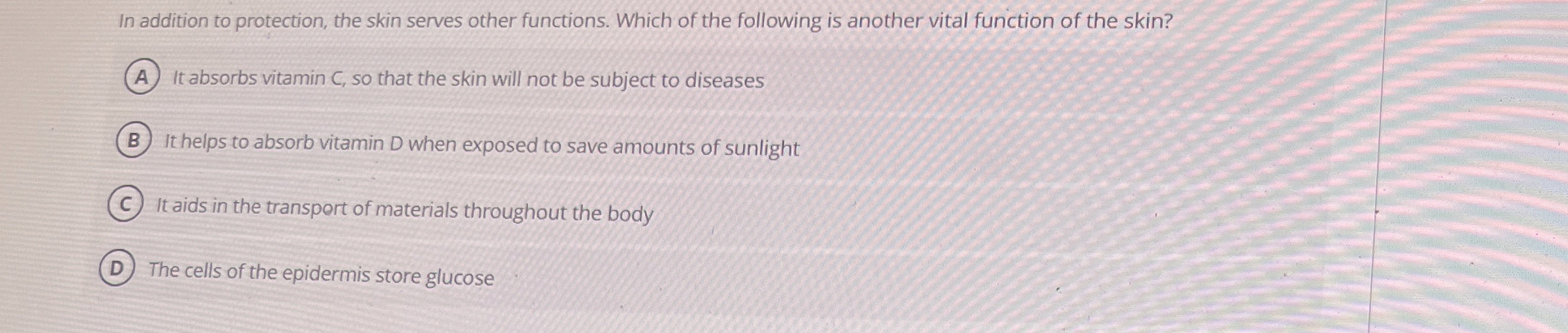 Solved In addition to protection, the skin serves other | Chegg.com