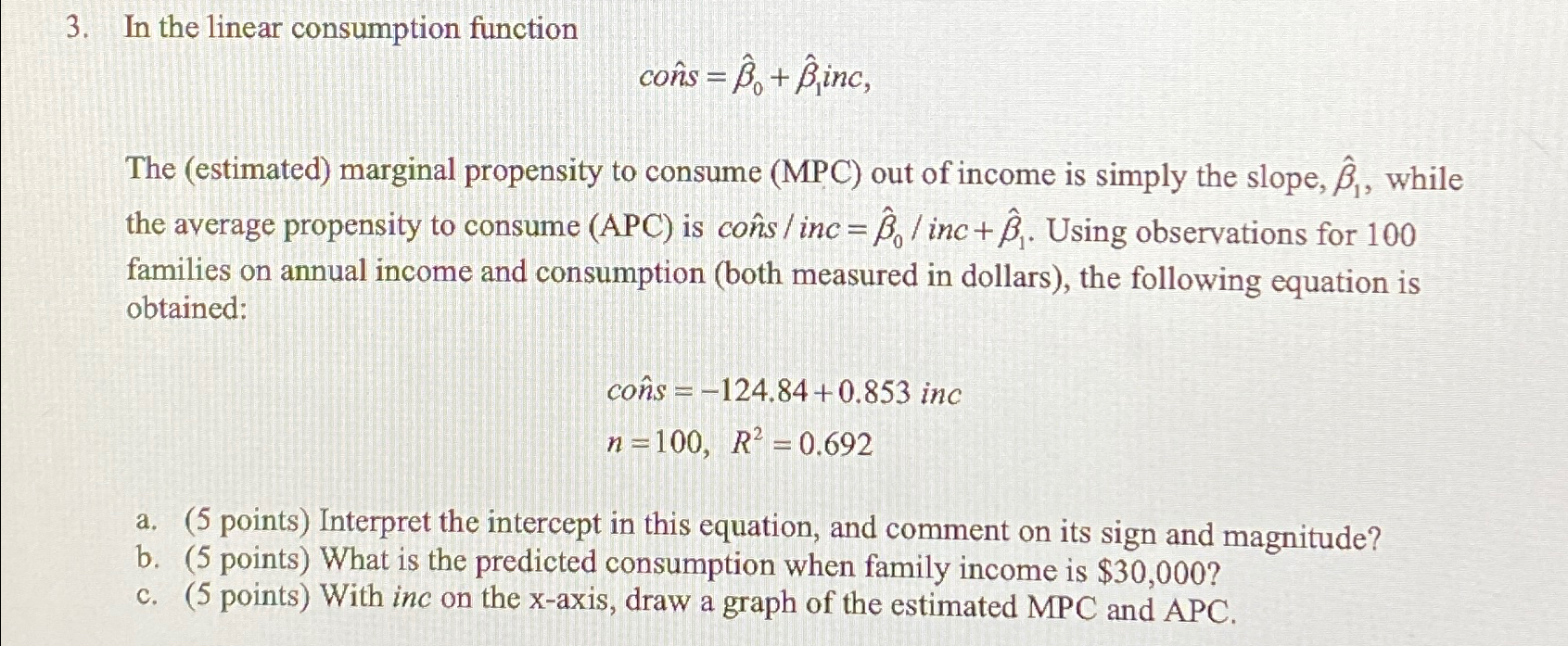 Solved In the linear consumption function ﻿cons | Chegg.com