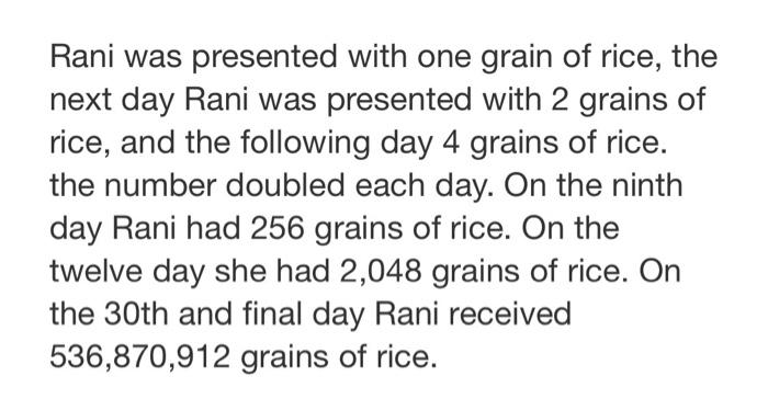 Solved Rani was presented with one grain of rice, the next | Chegg.com