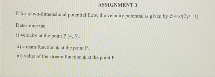 Solved ASSIGNMENT 3 If for a two-dimensional potential flow, | Chegg.com