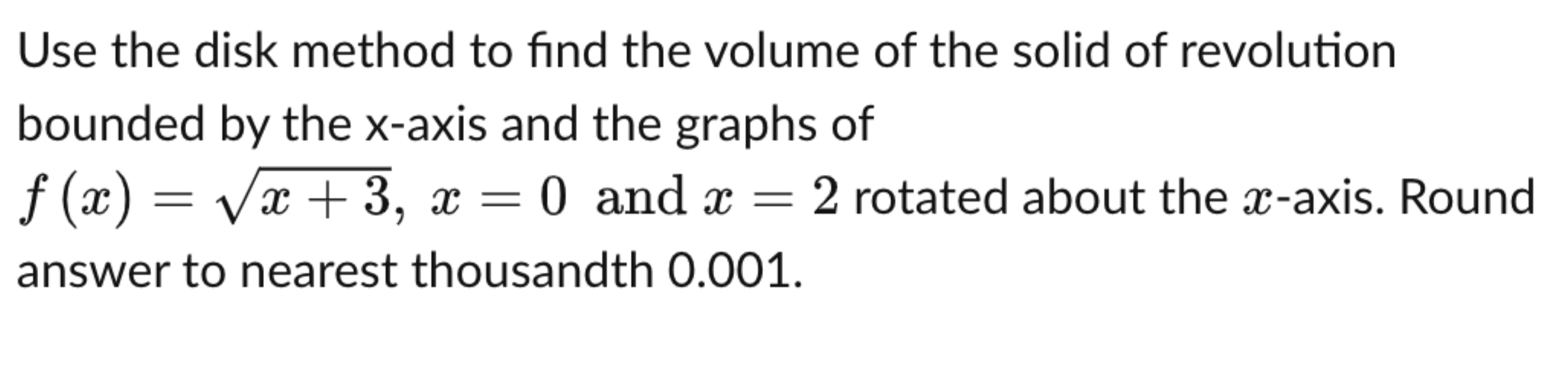 Solved Use the disk method to find the volume of the solid | Chegg.com