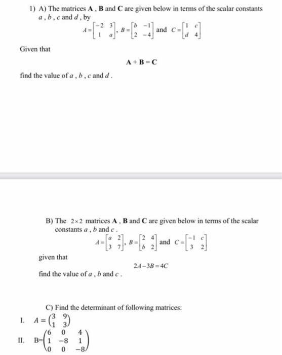 Solved 1) A) The matrices A, B and C are given below in | Chegg.com