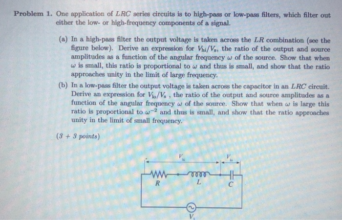 Solved Problem 1. One application of LRC series circuits is | Chegg.com