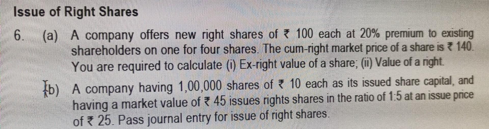 Solved Issue of Right Shares 6. (a) A company offers new | Chegg.com