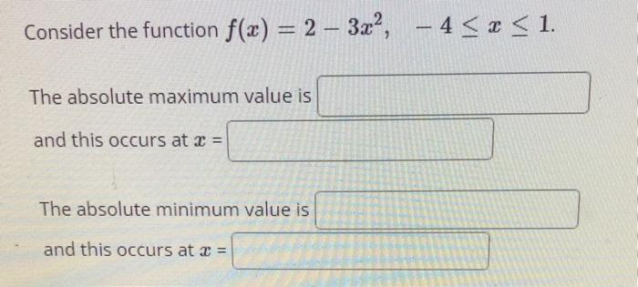 Solved Consider the function f(x) = 2 – 3x2, – 4