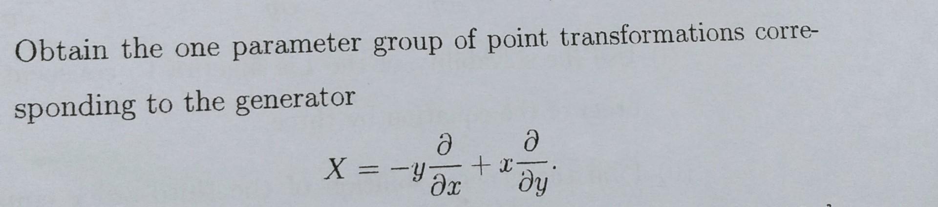 Solved Obtain the one parameter group of point | Chegg.com