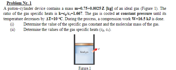 Solved Problem Nr. 1A piston-cylinder device contains a mass | Chegg.com