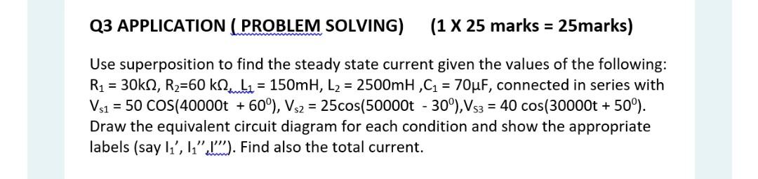 Solved Q3 APPLICATION (PROBLEM SOLVING) (1 X25 marks = | Chegg.com