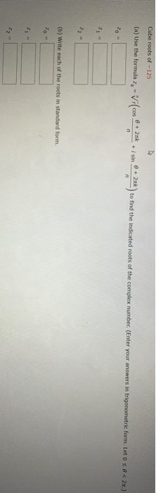 Solved Fourth roots of 81/ e+2nk (a) Use the formula z,- | Chegg.com