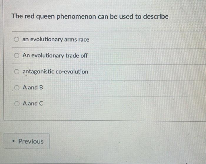 Solved The red queen phenomenon can be used to describe an | Chegg.com