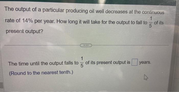 Solved The output of a particular producing oil well | Chegg.com