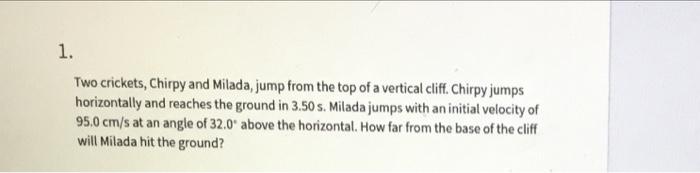 Solved 1 Two Crickets Chirpy And Milada Jump From The Top
