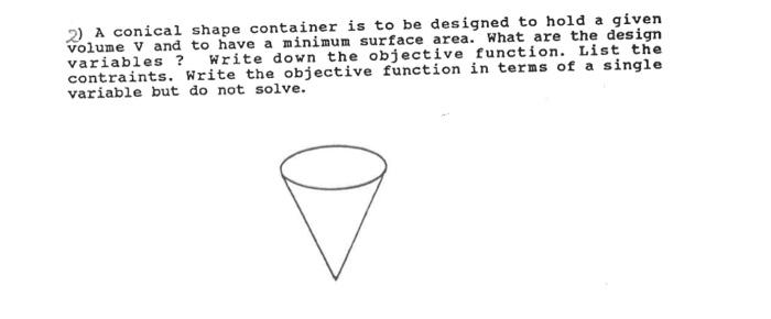 Solved 2) A conical shape container is to be designed to | Chegg.com
