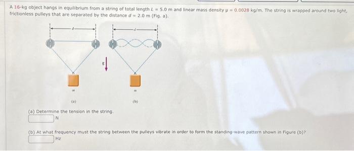 Solved A 16−kg object hangs in equilibrium from a string of | Chegg.com