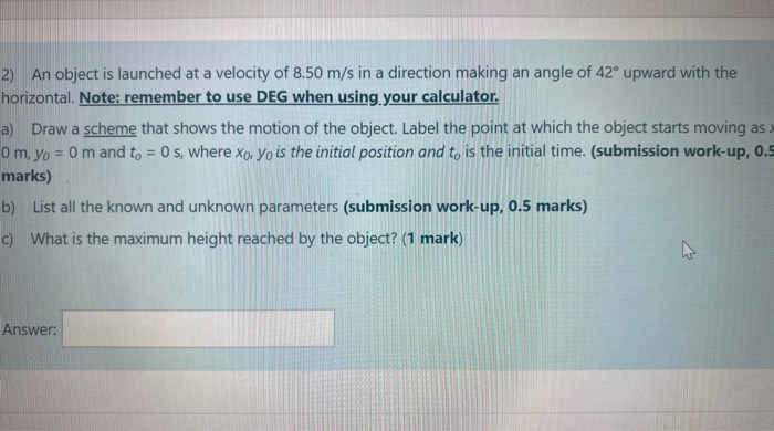 Solved 2) An object is launched at a velocity of 8.50 m/s in | Chegg.com
