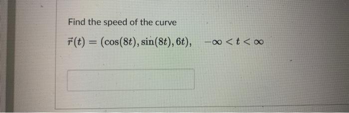 Solved Find the speed of the curve | Chegg.com
