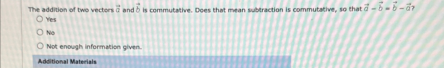 Solved The addition of two vectors vec(a) ﻿and vec(b) ﻿is | Chegg.com
