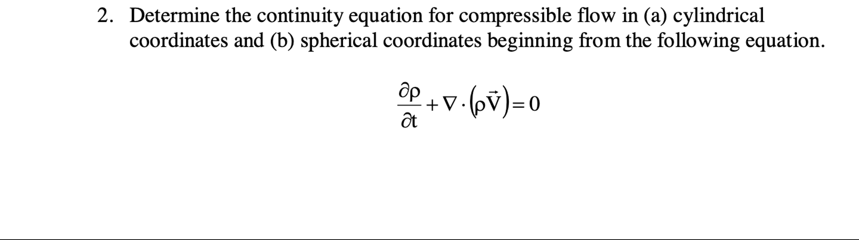 Solved Determine the continuity equation for compressible | Chegg.com