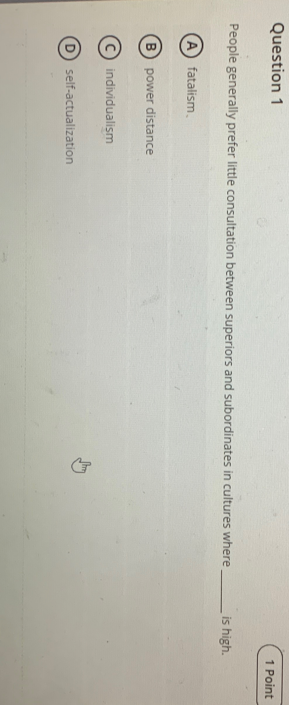 Solved Question 1People generally prefer little consultation | Chegg.com